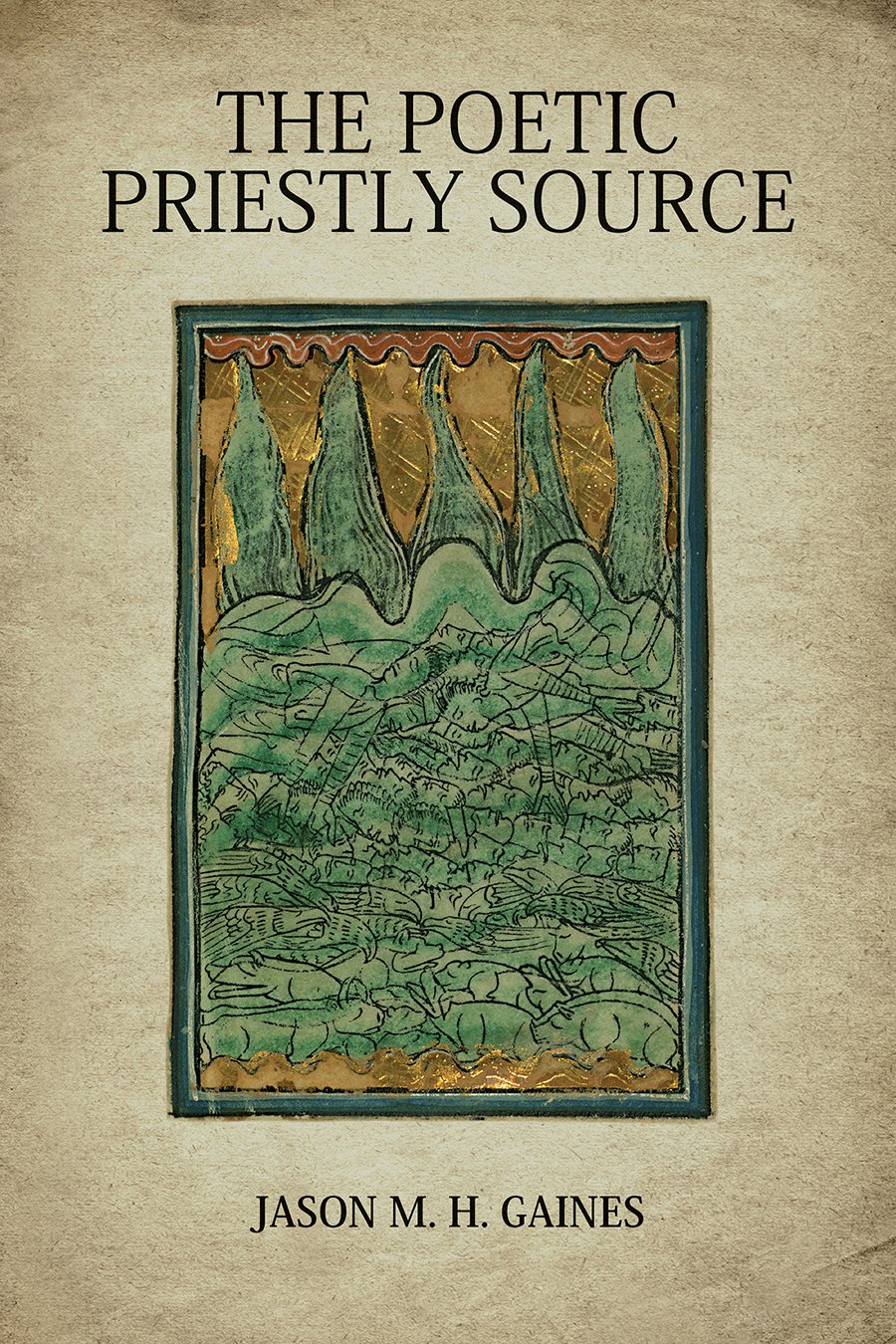 The Poetic Priestly Source – Jason M. H. Gaines